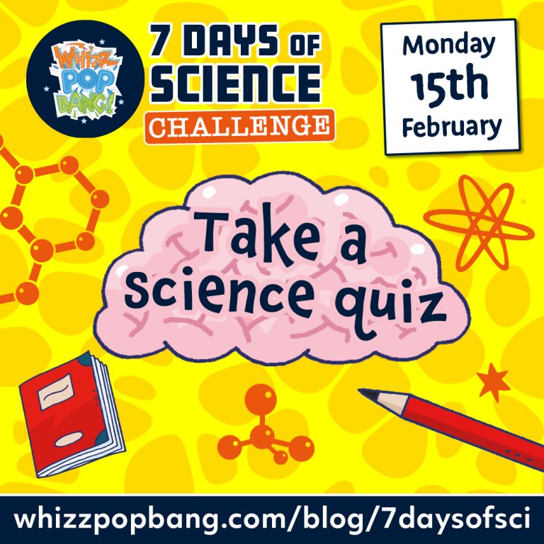 Take the ‘Seven Days of Science’ challenge! – Whizz Pop Bang Blog