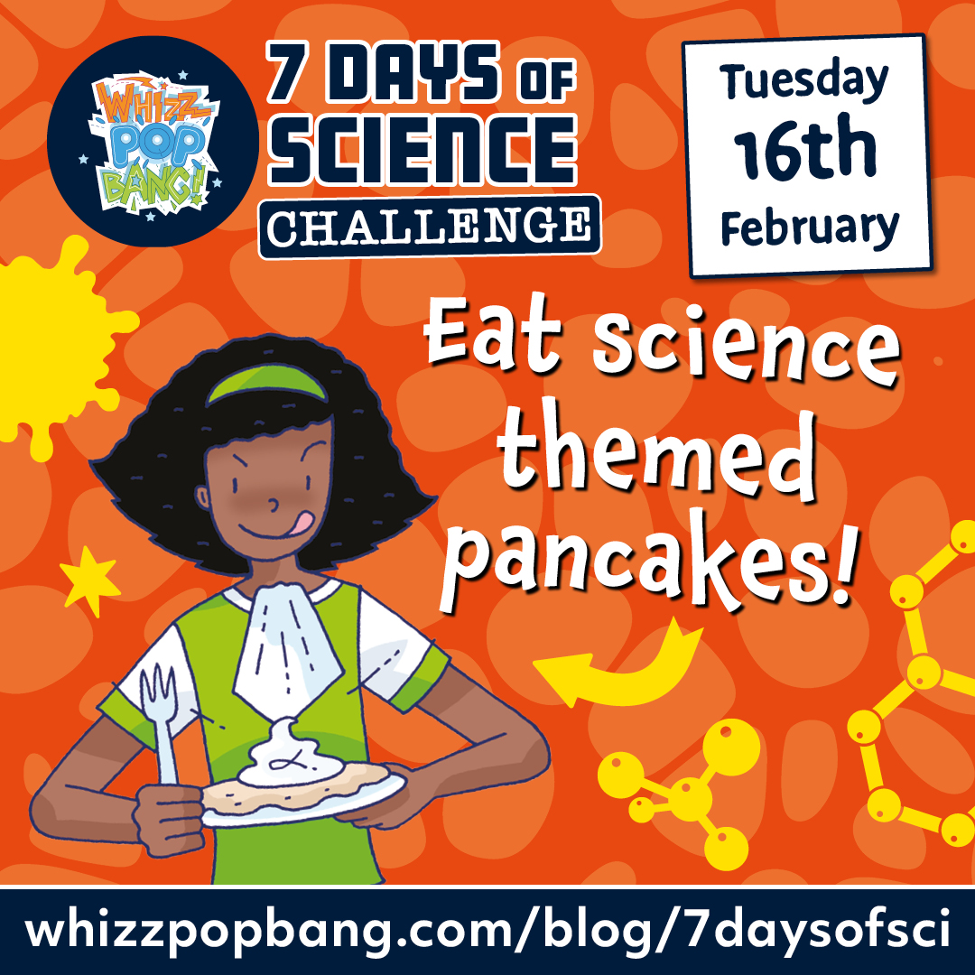 Take the ‘Seven Days of Science’ challenge! – Whizz Pop Bang Blog