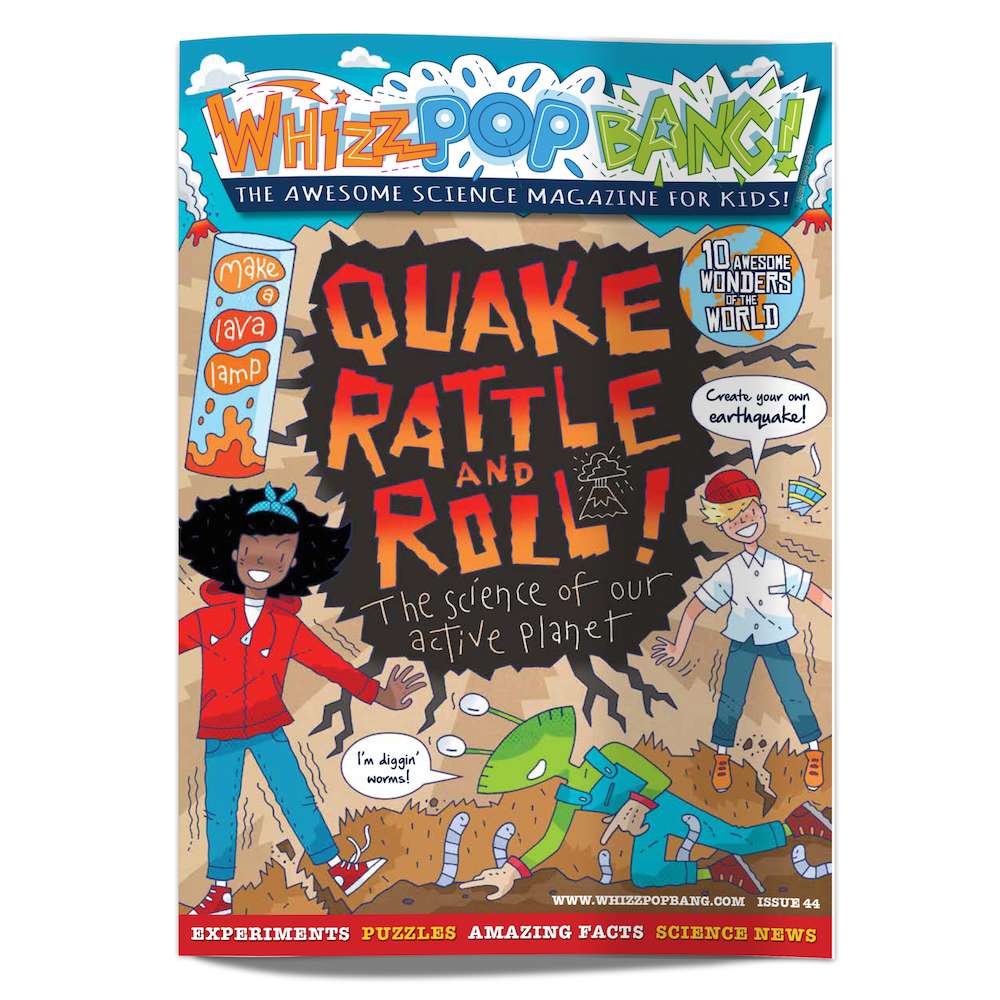 Earthquake and volcano science – Whizz Pop Bang science magazine for kids