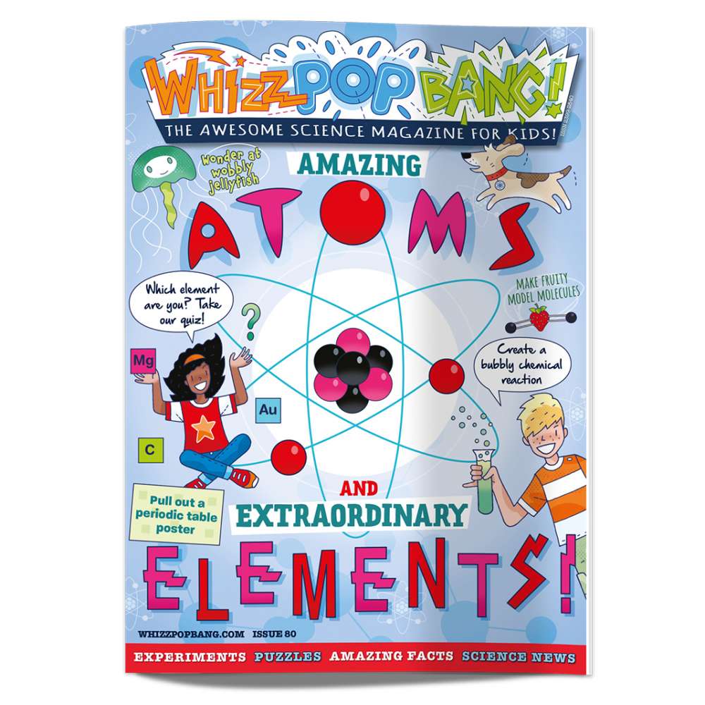 Science Magazine For Kids, Amazing Atoms and Extraordinary Elements Edition